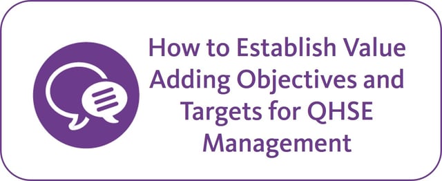 How to Establish Value adding Objectives and Targets for QHSE Management