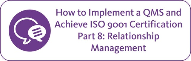 How to Implement a QMS and Achieve ISO 9001 Certification: Relationship ...
